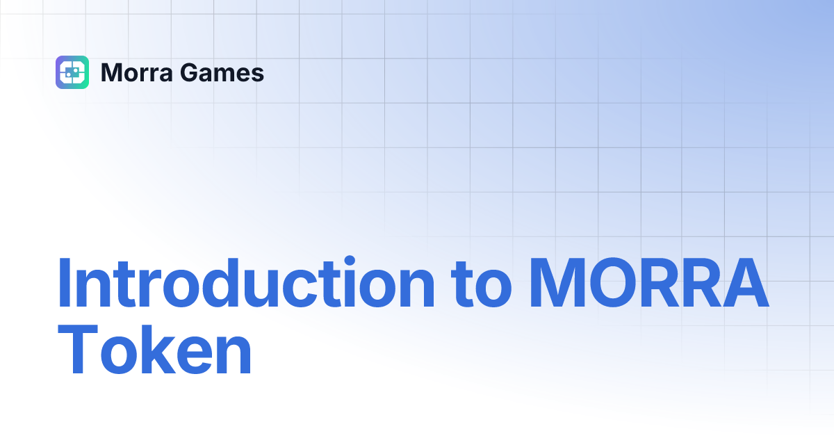 Introduction to MORRA Token | Morra Games