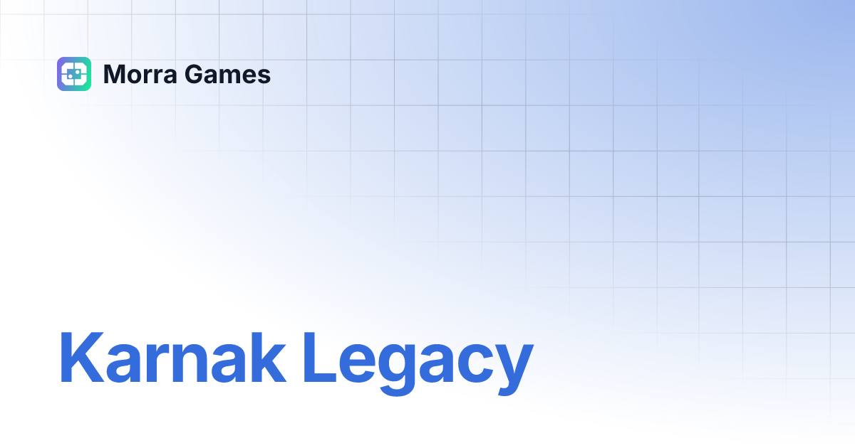 Karnak Legacy | Morra Games