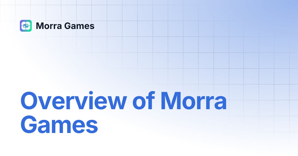 Overview of Morra Games | Morra Games